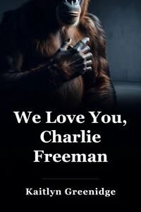 We Love You, Charlie Freeman book cover