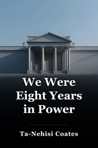 We Were Eight Years in Power book cover