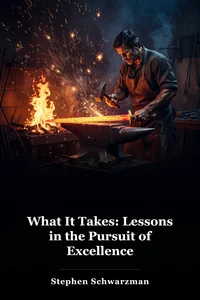 What It Takes: Lessons in the Pursuit of Excellence book cover