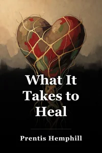 What It Takes to Heal book cover