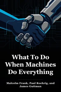 What To Do When Machines Do Everything book cover
