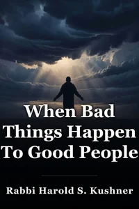 When Bad Things Happen To Good People