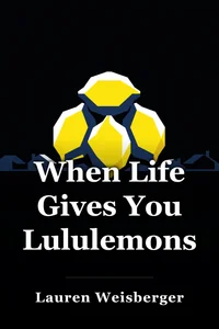 When Life Gives You Lululemons book cover