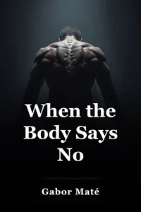 When the Body Says No book cover