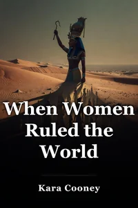 When Women Ruled the World book cover