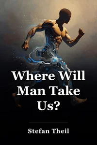 Where Will Man Take Us? book cover