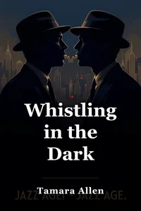 Whistling in the Dark