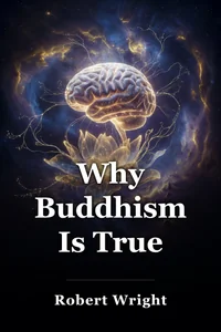 Why Buddhism Is True book cover