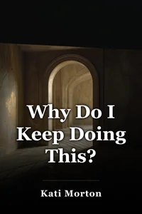 Why Do I Keep Doing This? book cover