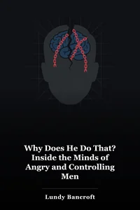 Why Does He Do That? Inside the Minds of Angry and Controlling Men book cover