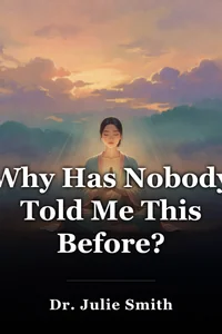 Why Has Nobody Told Me This Before? book cover