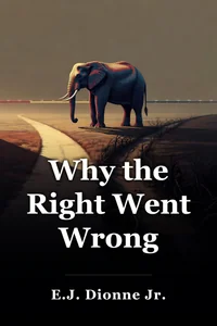Why the Right Went Wrong book cover
