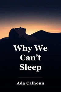 Why We Can’t Sleep