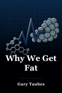 Why We Get Fat book cover