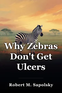 Why Zebras Don't Get Ulcers book cover