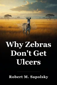 Why Zebras Don't Get Ulcers book cover