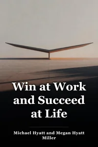Win at Work and Succeed at Life book cover