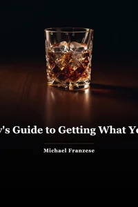 Wiseguy's Guide to Getting What You Want book cover