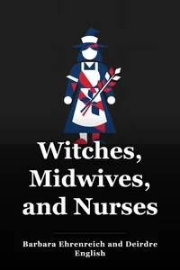 Witches, Midwives, and Nurses