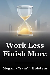 Work Less Finish More book cover