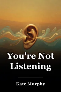 You're Not Listening book cover
