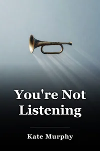 You're Not Listening book cover