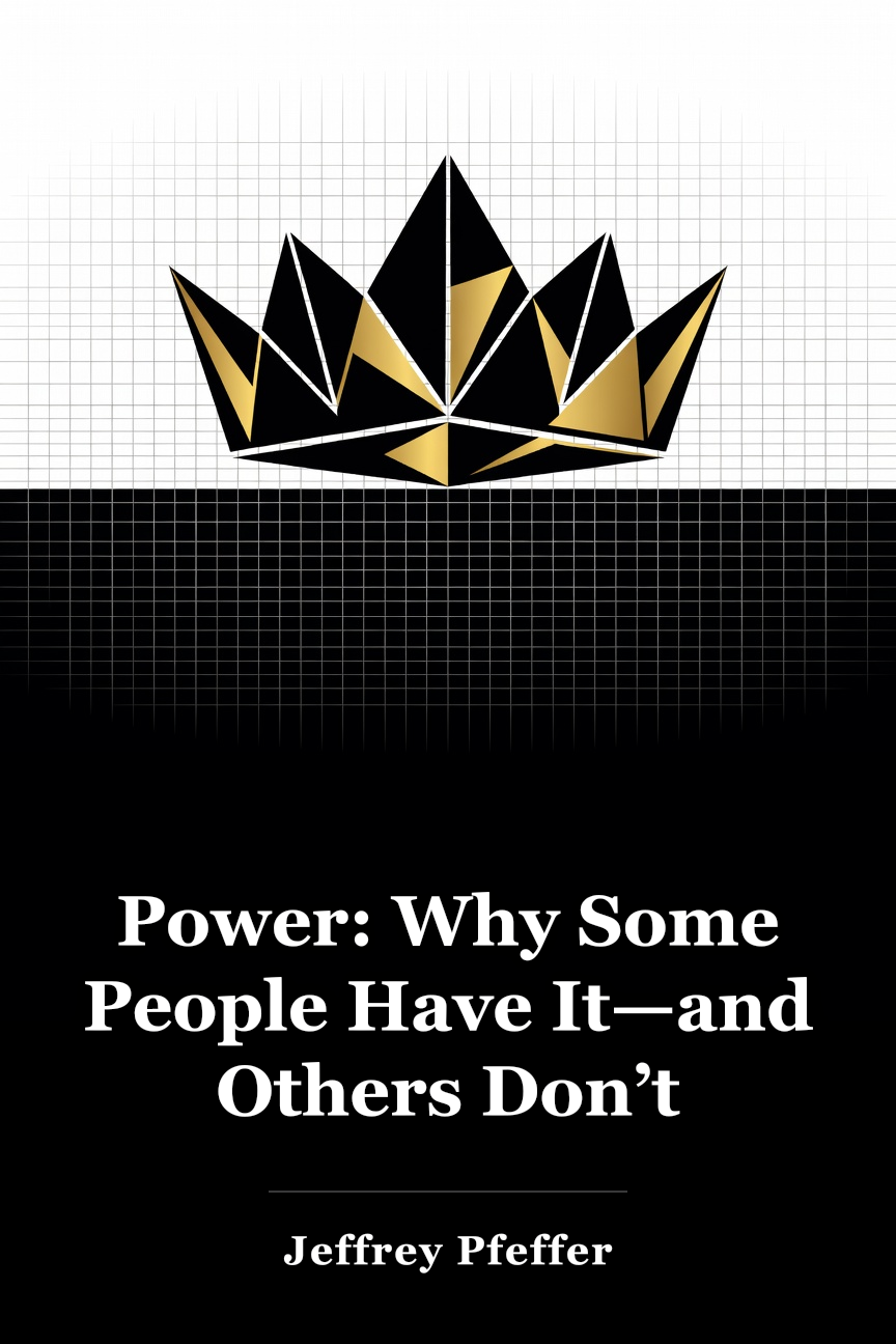 Power: Why Some People Have It—and Others Don’t book cover