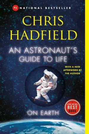 An Astronaut’s Guide to Life on Earth