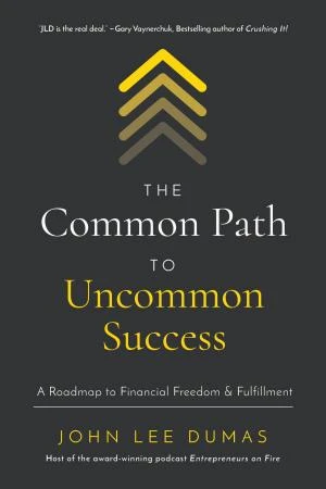 The Common Path to Uncommon Success book cover