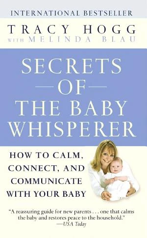 Secrets of the Baby Whisperer: How to Calm, Connect, and Communicate with Your Baby book cover