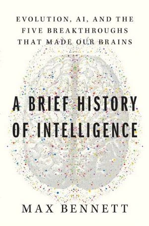 A Brief History of Intelligence book cover