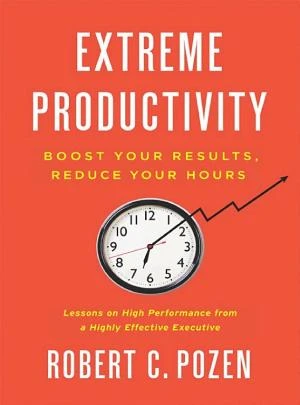 Extreme Productivity: Boost Your Results, Reduce Your Hours book cover