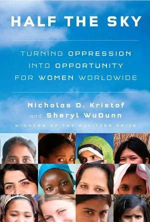 Half the Sky: Turning Oppression Into Opportunity for Women Worldwide book cover