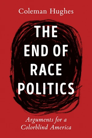 The End of Race Politics book cover