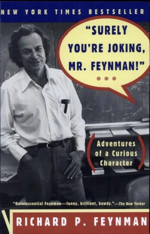 Surely You’re Joking, Mr. Feynman! Adventures of a Curious Character book cover