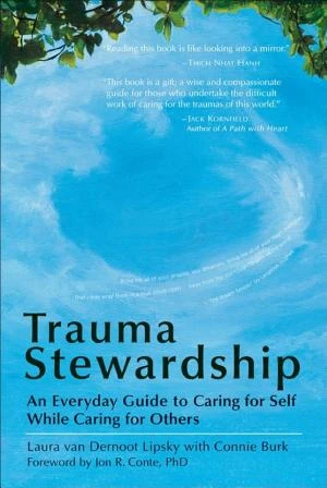 Trauma Stewardship: An Everyday Guide to Caring for Self While Caring for Others book cover