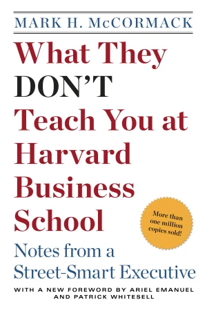 What They Don’t Teach You At Harvard Business School book cover