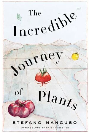 The Incredible Journey of Plants book cover