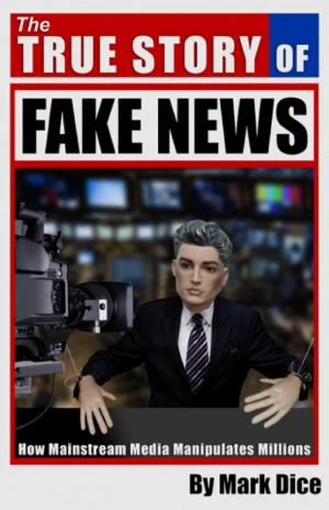 The True Story of Fake News book cover