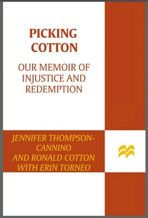 Picking Cotton: Our Memoir Of Injustice And Redemption book cover
