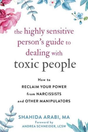 The Highly Sensitive Person's Guide to Dealing with Toxic People book cover