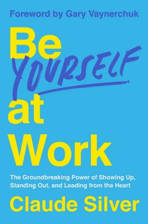 Be Yourself at Work book cover
