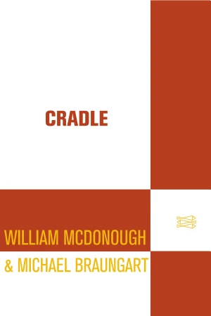 Cradle to Cradle: Remaking the Way We Make Things book cover