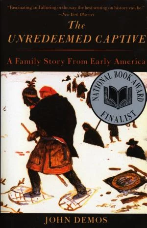 The Unredeemed Captive: A Family Story from Early America book cover