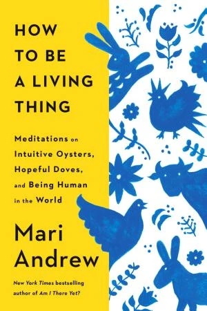 How to Be a Living Thing book cover