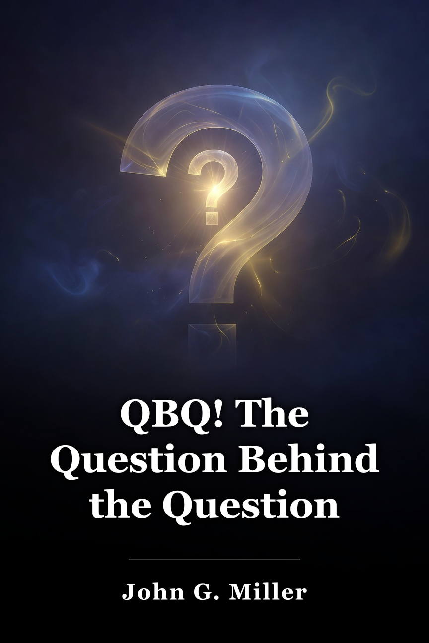 QBQ! The Question Behind the Question book cover