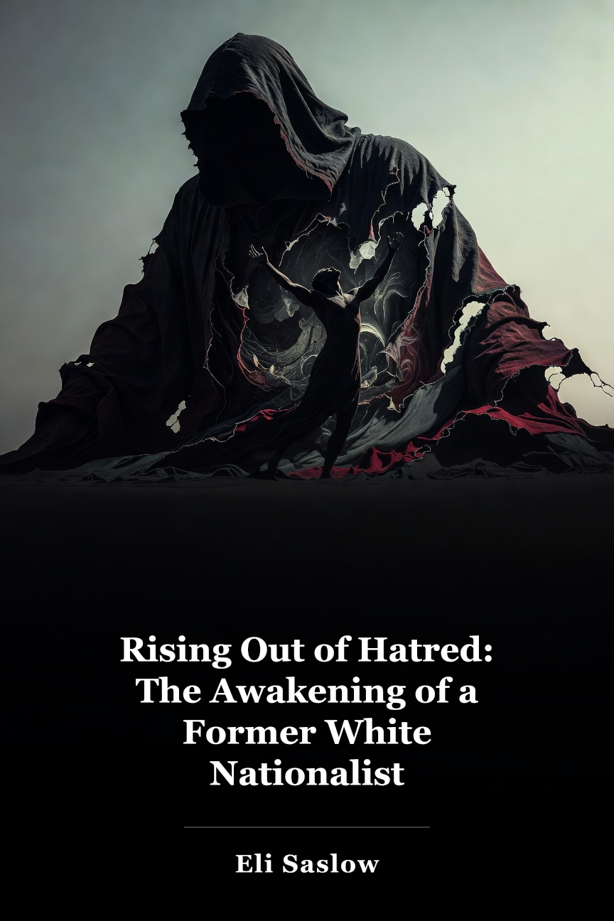 Rising Out of Hatred: The Awakening of a Former White Nationalist book cover