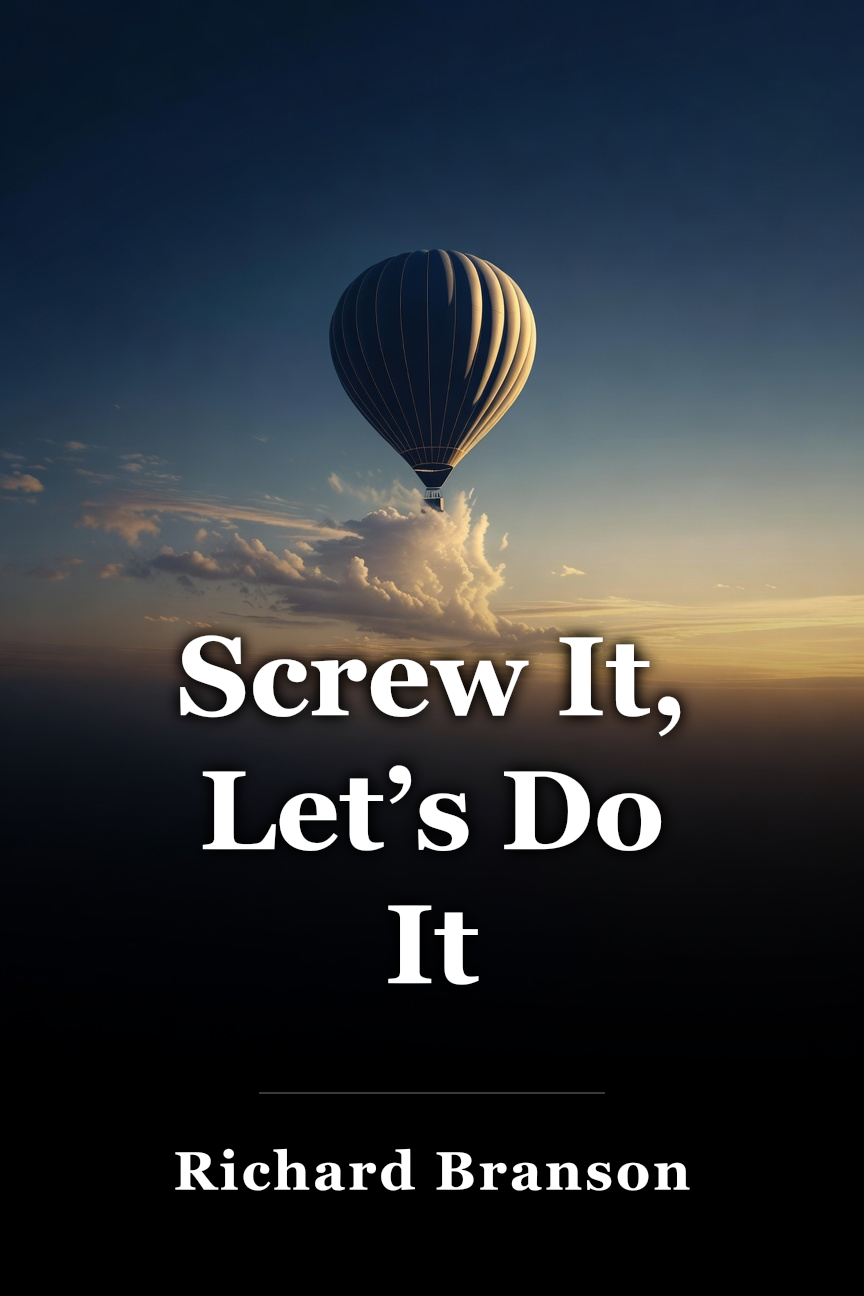 Screw It, Let’s Do It book cover