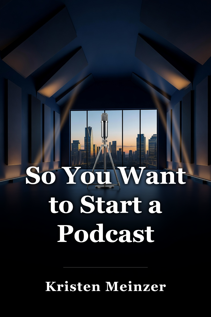 So You Want to Start a Podcast book cover