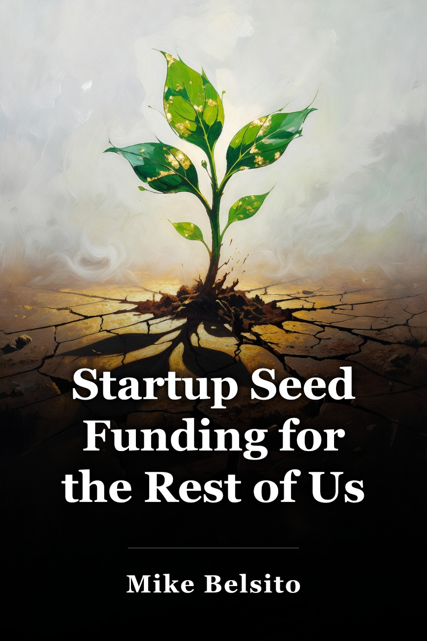 Startup Seed Funding for the Rest of Us book cover